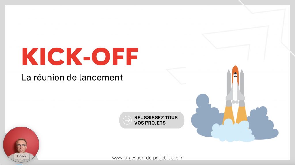 Le kick off de projet (bien lancer un projet) - La gestion de projet facile