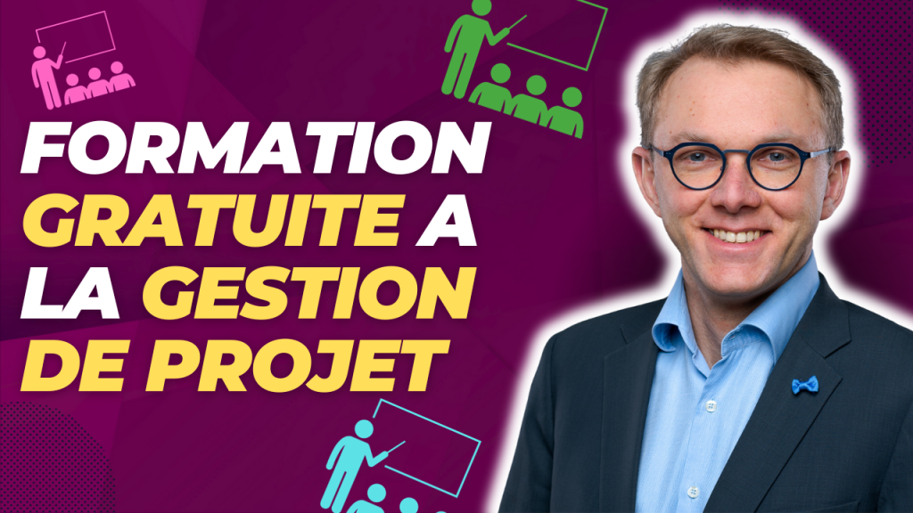 Formation GRATUITE à la gestion de projet - La gestion de projet facile
